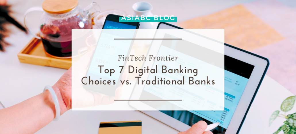 7 Best FinTech Alternatives to Traditional Banks | AsiaBC Blog